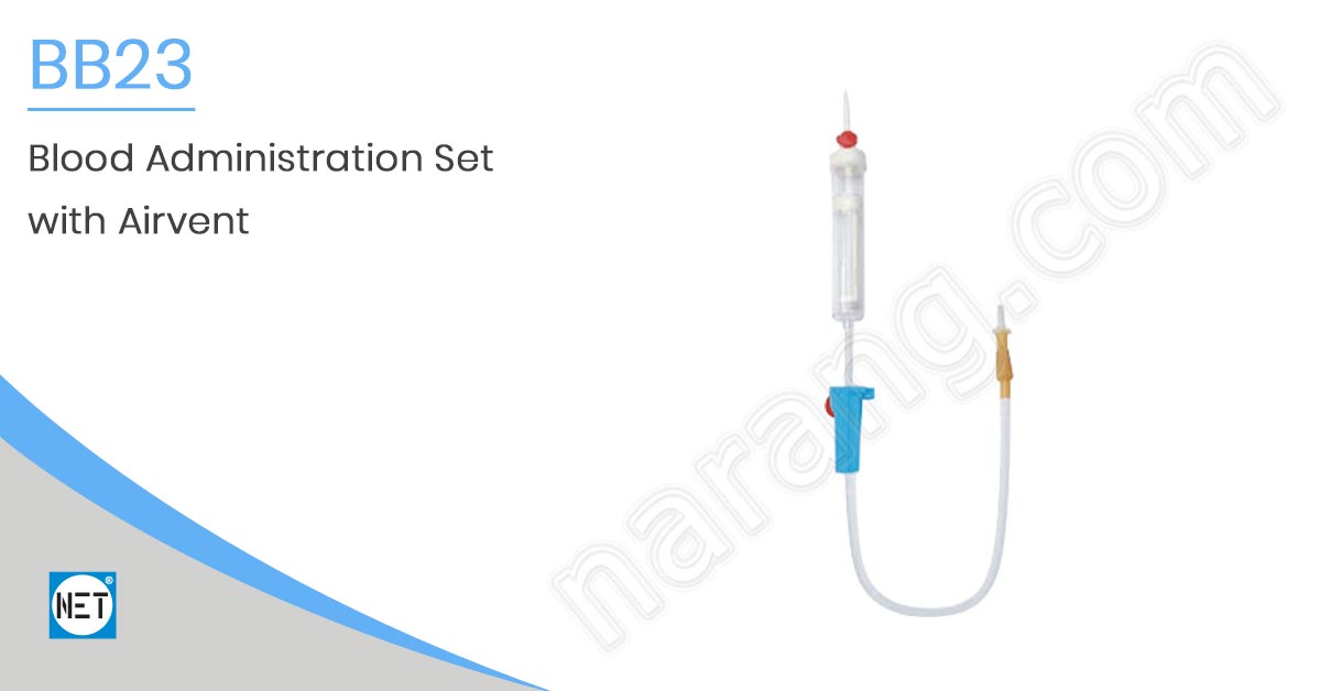 Blood Administration Set with Airvent - BB23 | Blood Administration Set with Airvent - BB23 ...