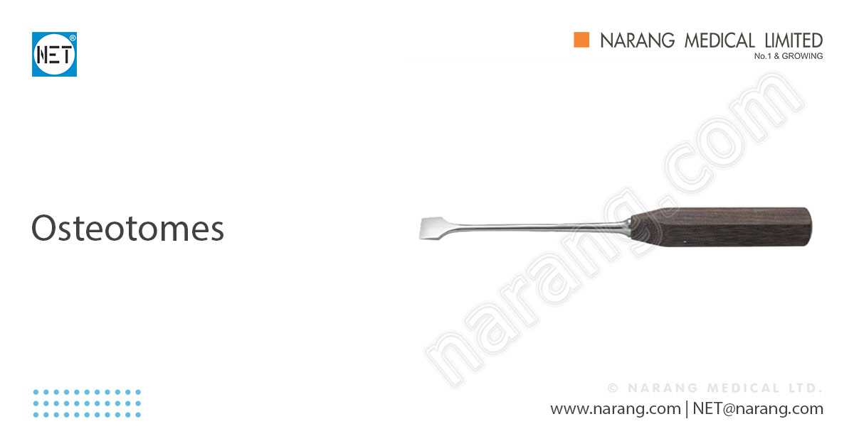 Osteotomes, Osteotomes Suppliers, Osteotomes Manufacturer, Osteotomes India